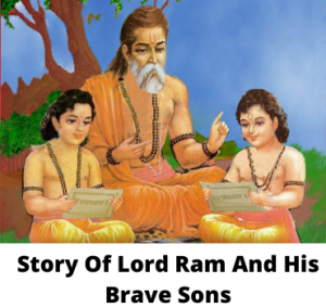 Untold Story Of Lord Ram And His Brave Sons - " Lava And Kusha