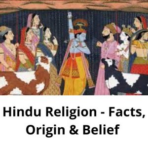 Hindu Religion Origin, Facts & Beleif