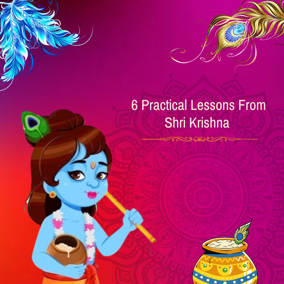 6 Practical Lessons from Shri Krishna