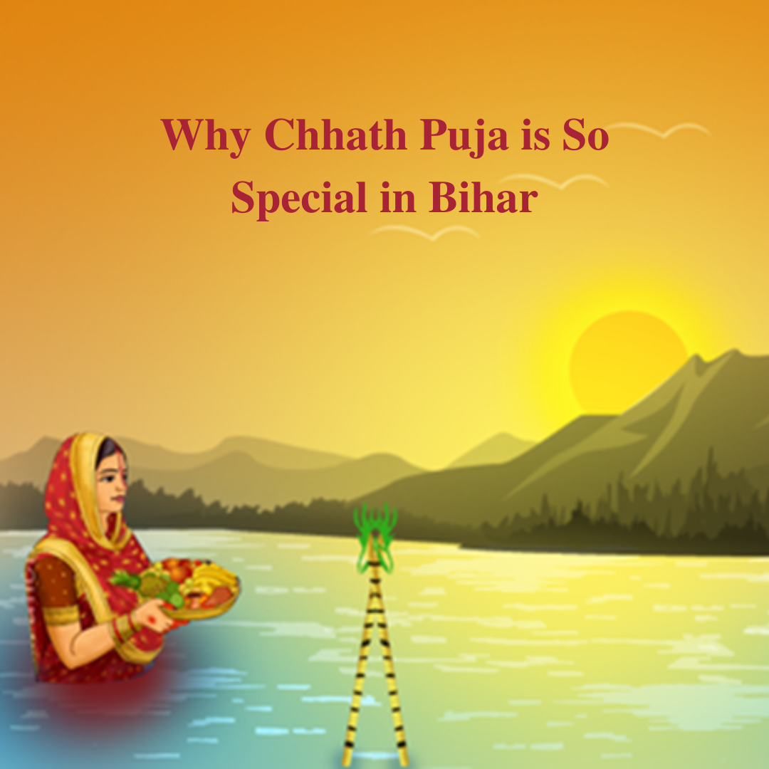 Why Chhath Puja is So Special in Bihar